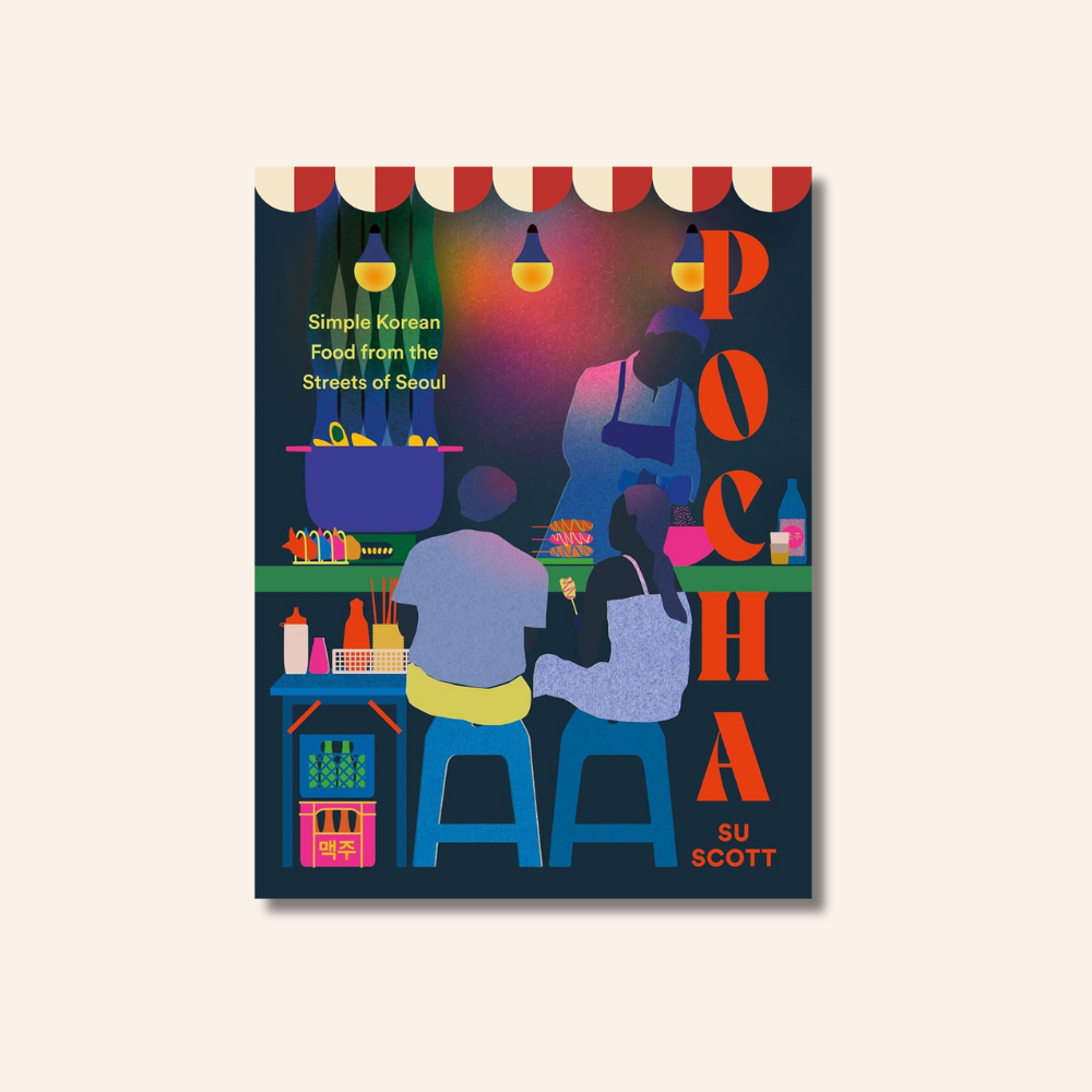 Pocha: Simple Korean Food from the Streets of Seoul | Books ...